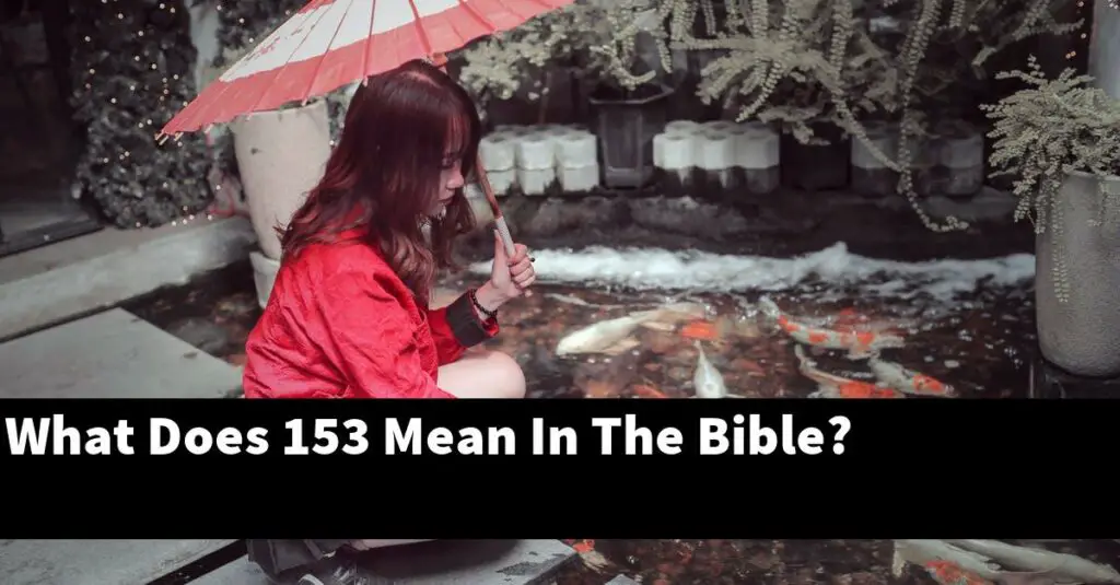 What Does 153 Mean In The Bible? [2025 Guide] - Gold Koi Fish